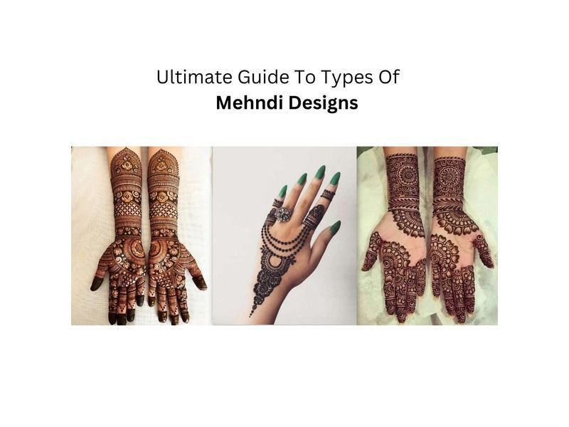 Ultimate Guide To Types Of Mehndi Designs | Fabbon