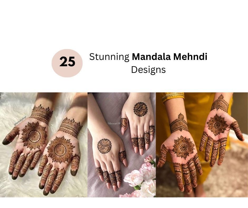 25 Stunning Mandala Mehndi Designs - 2023 | Fabbon