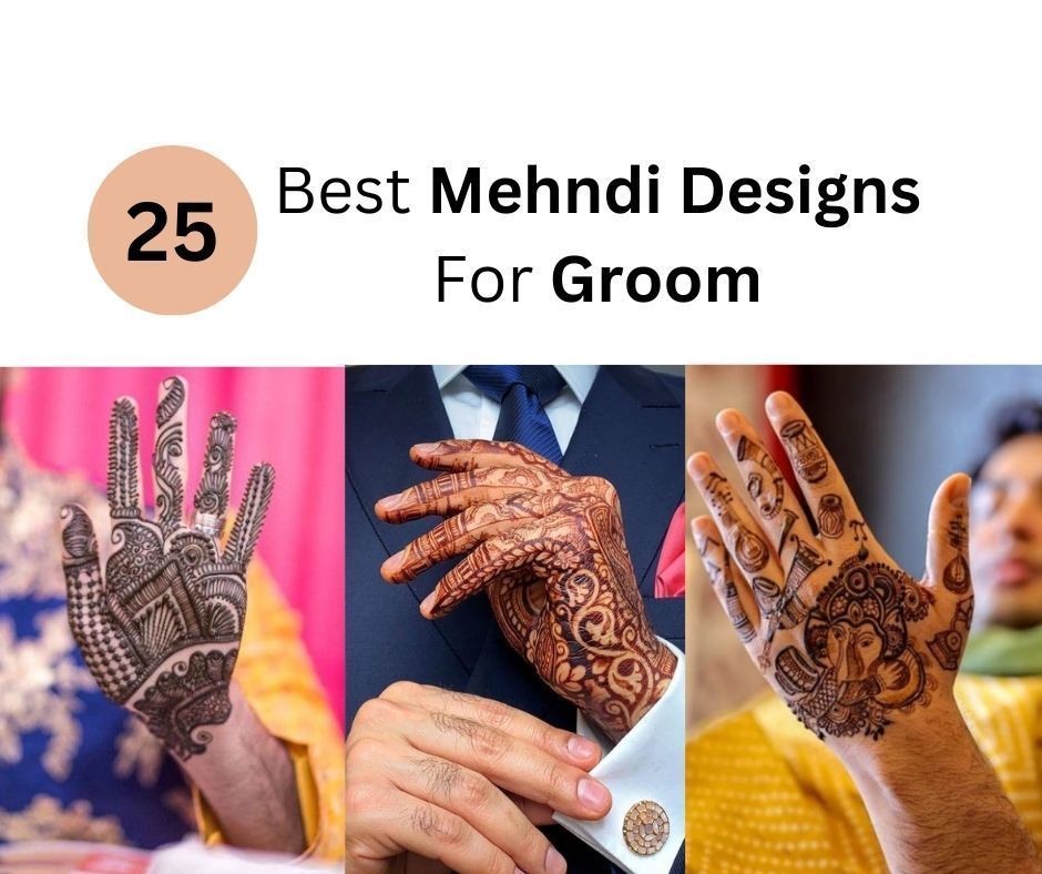 25 Best Mehndi Designs For Groom - 2023 | Fabbon