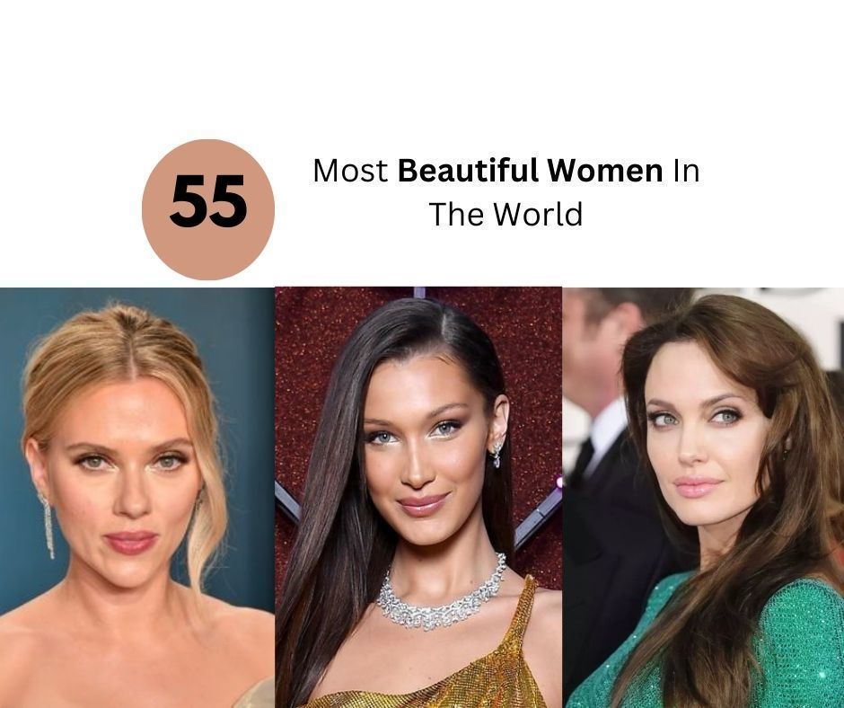 55 Most Beautiful Women In The World - 2023 (With Photos) | Fabbon