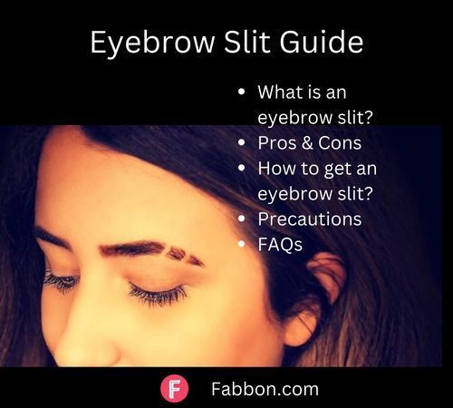 Eyebrow Slit Detailed Guide 2022- Pros, Cons, FAQs | Fabbon