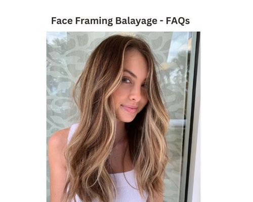Face Framing Balayage Guide : Cost, Pros, Cons, FAQs | Fabbon